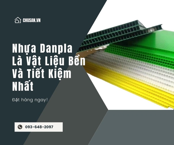 Nhựa Danpla Là Vật Liệu Bền Và Tiết Kiệm Nhất