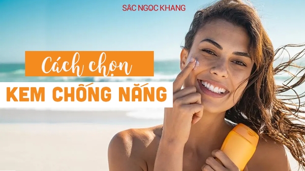 Hướng dẫn toàn diện về cách chọn kem chống nắng 2024