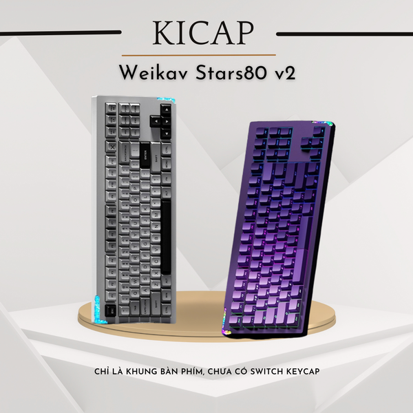 Bàn phím cơ Weikav Stars80 v2 - Only KIT | Kicap