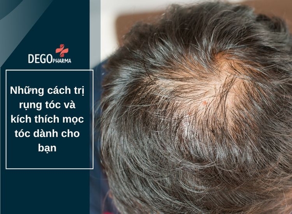 Những cách trị rụng tóc và kích thích mọc tóc dành cho bạn Dego Pharma