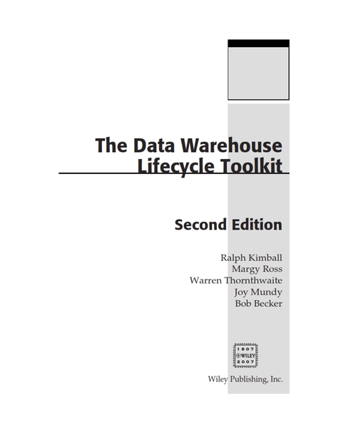 The Data Warehouse Lifecycle Toolkit 2nd Edition