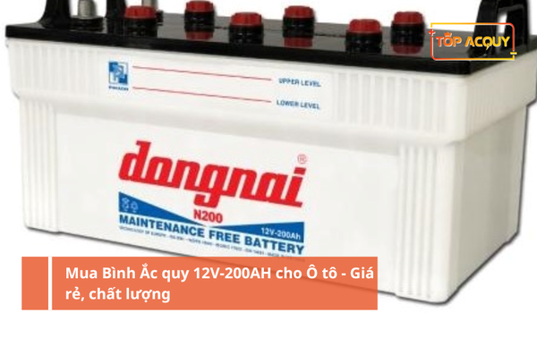 Bình Ắc Quy 12V 200AH Chính Hãng | Bảng Giá T1/2026