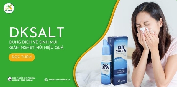 Dung dịch vệ sinh mũi DK Salt - giảm nghẹt mũi hiệu quả