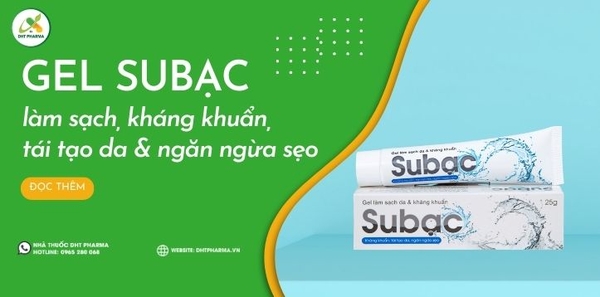 Gel Su Bạc - Giải pháp kháng khuẩn, tăng cường tái tạo da, ngừa sẹo