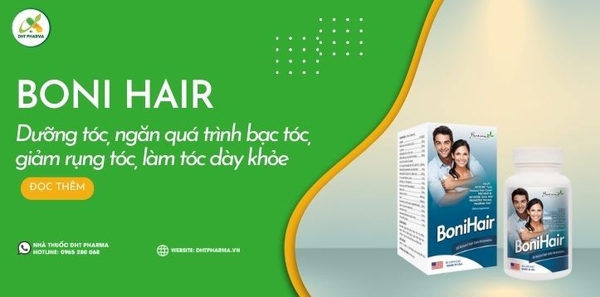 Boni Hair - dưỡng tóc, ngăn quá trình bạc tóc, giảm rụng tóc, làm tóc