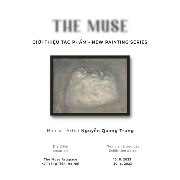 The Muse giới thiệu tác phẩm - Hoạ sĩ Nguyễn Quang Trung The Muse Artspace