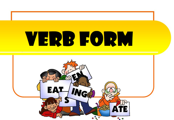 Verb form là gì? Các dạng Verb form trong tiếng Anh ANH NGỮ WiLL