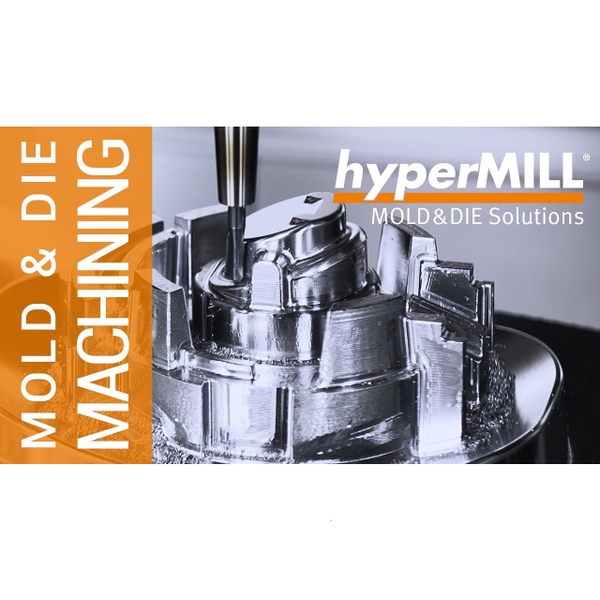 hyper MILL® – giải pháp CAM hoàn chỉnh cho gia công khuôn mẫu và khuôn ...