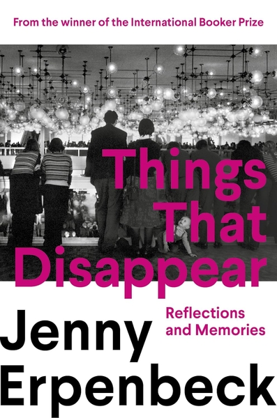 Things That Disappear: Reflections and Memories