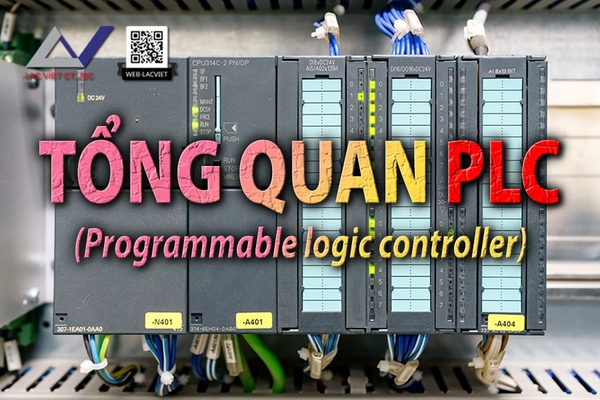 Tổng quan về PLC (Programmable logic controller) LAC VIET CT.,JSC
