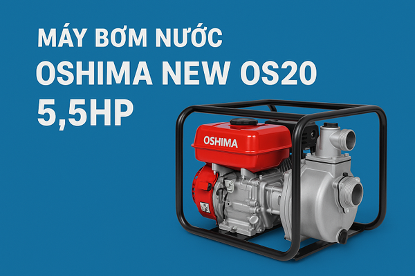 Máy bơm nước OSHIMA NEW OS20 5.5HP Nhật Bản chính hãng