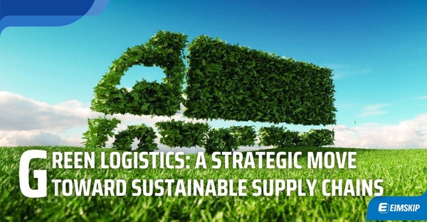 Green Logistics: Sustainable Supply Chain Solutions