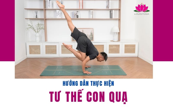 Hướng dẫn thực hiện tư thế con quạ trong Yoga chuẩn nhất