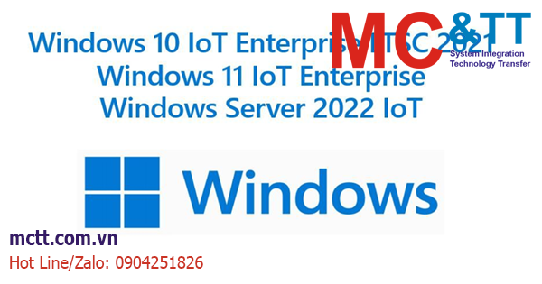 Windows 10 IoT Enterprise LTSC 2021 có gì mới? | MC&TT Co., Ltd