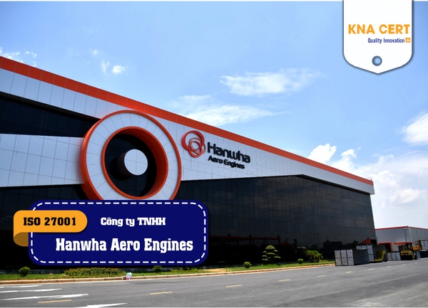 KNA đánh giá ISO 27001 cho Công ty TNHH Hanwha Aero Engines