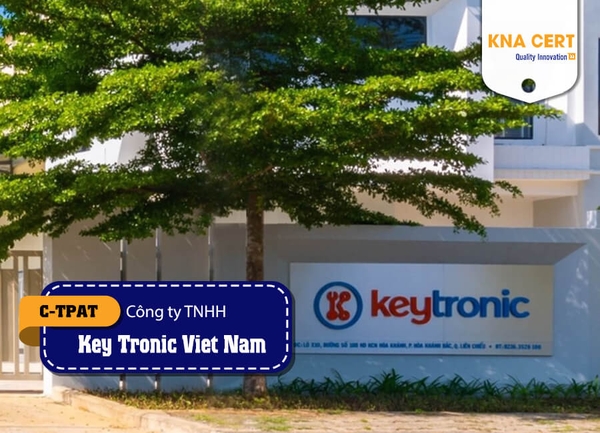 KNA CERT đánh giá C-TPAT cho Công ty TNHH Key Tronic Viet Nam