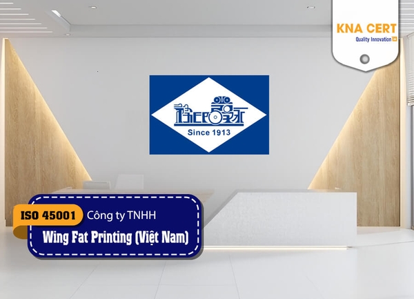 Chứng nhận ISO 45001 cho Công ty TNHH The Wing Fat Printing (Việt Nam)