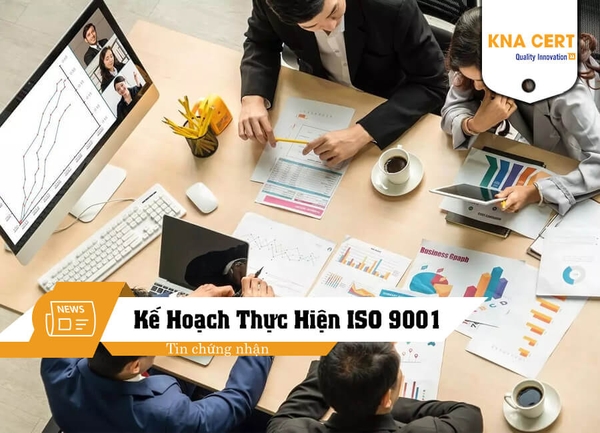 Kế hoạch thực hiện ISO 9001:2015 chi tiết
