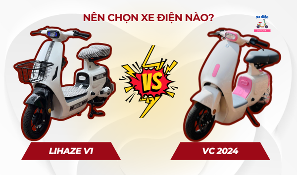 Lihaze V1 vs VC 2024: Nên chọn xe điện nào?