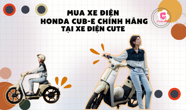 Mua xe điện Honda Cub-E chính hãng tại Xe Điện Cute