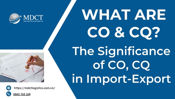 What Are CO & CQ? The Significance of CO, CQ in Import-Export | MDCT ...