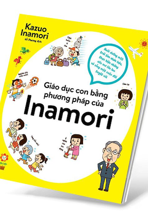 Giáo Dục Con Bằng Phương Pháp Của Inamori - Inamori Kazuo | Sách Khai Phóng