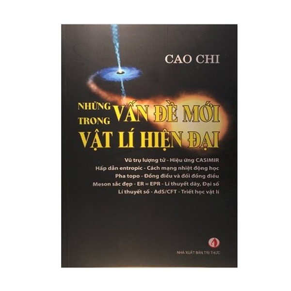 Những vấn đề mới trong vật lý hiện đại - Cao Chi | Sách Khai Phóng
