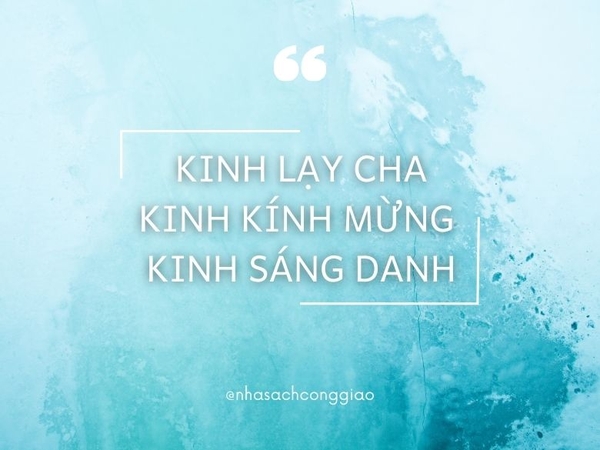 Kinh Lạy Cha - Kinh Kính Mừng - Kinh Sáng Danh