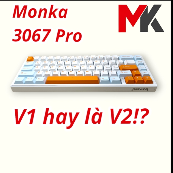 Phân biệt Monka 3067 Pro V2 và V1