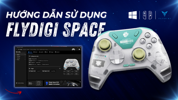Hướng Dẫn Sử Dụng Flydigi Space 3.0 Cho Tay Cầm Flydigi Apex 4