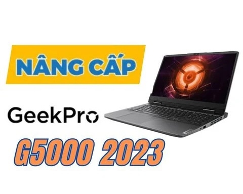 Hướng dẫn chi tiết cách nâng cấp laptop GeekPro G5000 2023