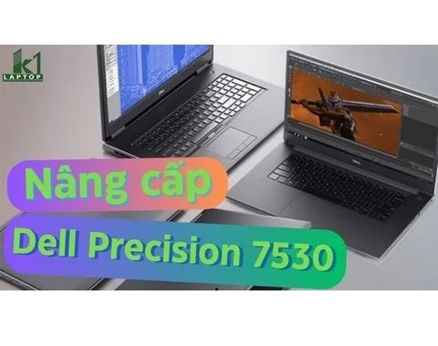 Cách nâng cấp ram và ổ cứng laptop Dell Precision 7530