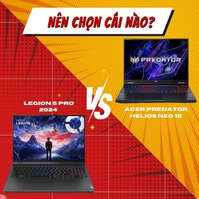 So sánh Legion 5 Pro 2024 và Acer Predator Helios Neo 16