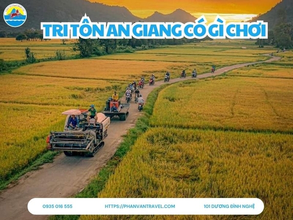 Tri Tôn An Giang Có Gì Chơi? Khám Phá 10 Địa Điểm Du Lịch Đẹp Hút Hồn