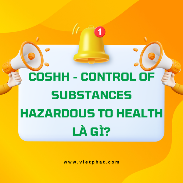 COSHH Control of Substances Hazardous to Health I VIETPHAT