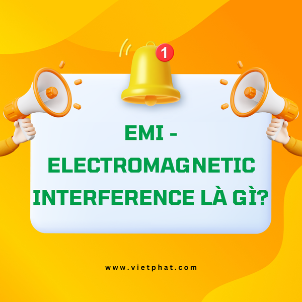 EMI Electromagnetic Interference là gì I VIETPHAT