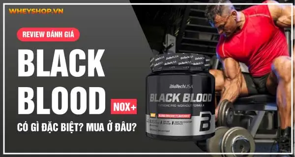 Review đánh giá Biotech Black Blood NOX+ có gì đặc biệt?