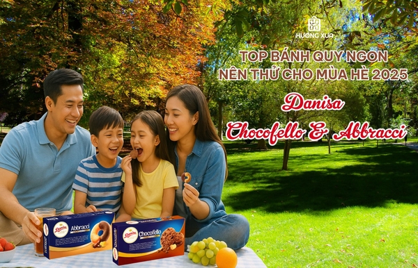 Top bánh quy ngon nên thử cho mùa hè 2025 – Danisa Chocofello & Abbrac