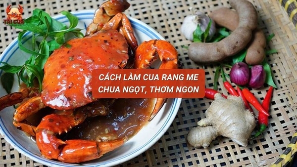 Cách làm cua rang me chua ngọt, thơm ngon, tròn vị