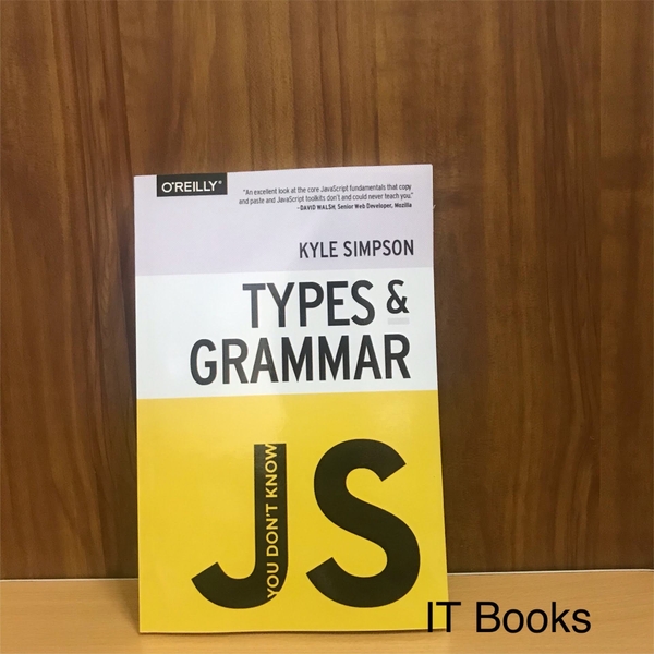 You don't know JS: Types & Grammar