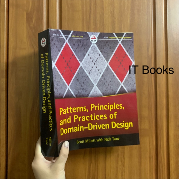 Patterns, Principles, and Practices of Domain-Driven Design