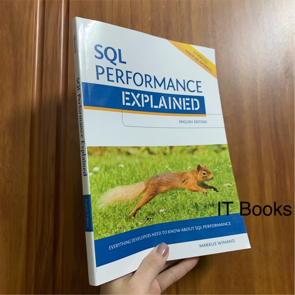 SQL Performance Explained Everything Developers Need to Know about SQL Performance