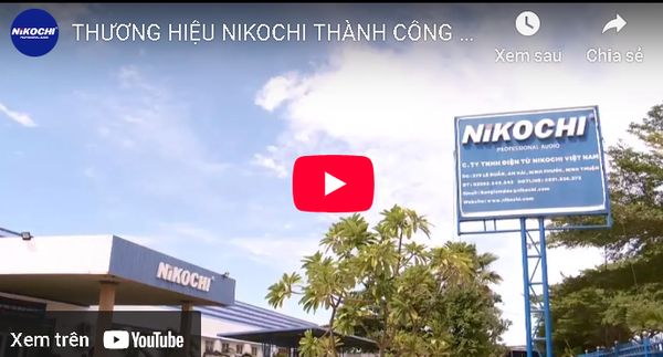 THƯƠNG HIỆU NIKOCHI THÀNH CÔNG ĐẾN TỪ TÂM HUYẾT VÀ NỖ LỰC 🎤🎤🤝