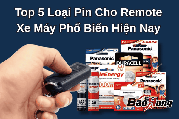 Top 5 Loại Pin Cho Remote Xe Máy Phổ Biến Hiện Nay