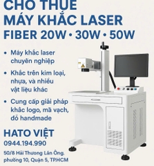 DỊCH VỤ CHO THUÊ MÁY KHẮC LASER FIBER 20W-30W-50W | Quà tặng HATO Việt